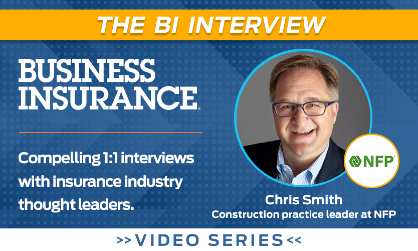 Video: The BI Interview with Chris Smith of NFP | Business Insurance